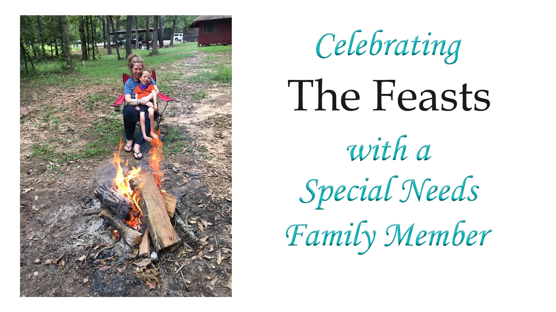 Celebrating the Biblical Feasts with a Special Needs Family Member ...