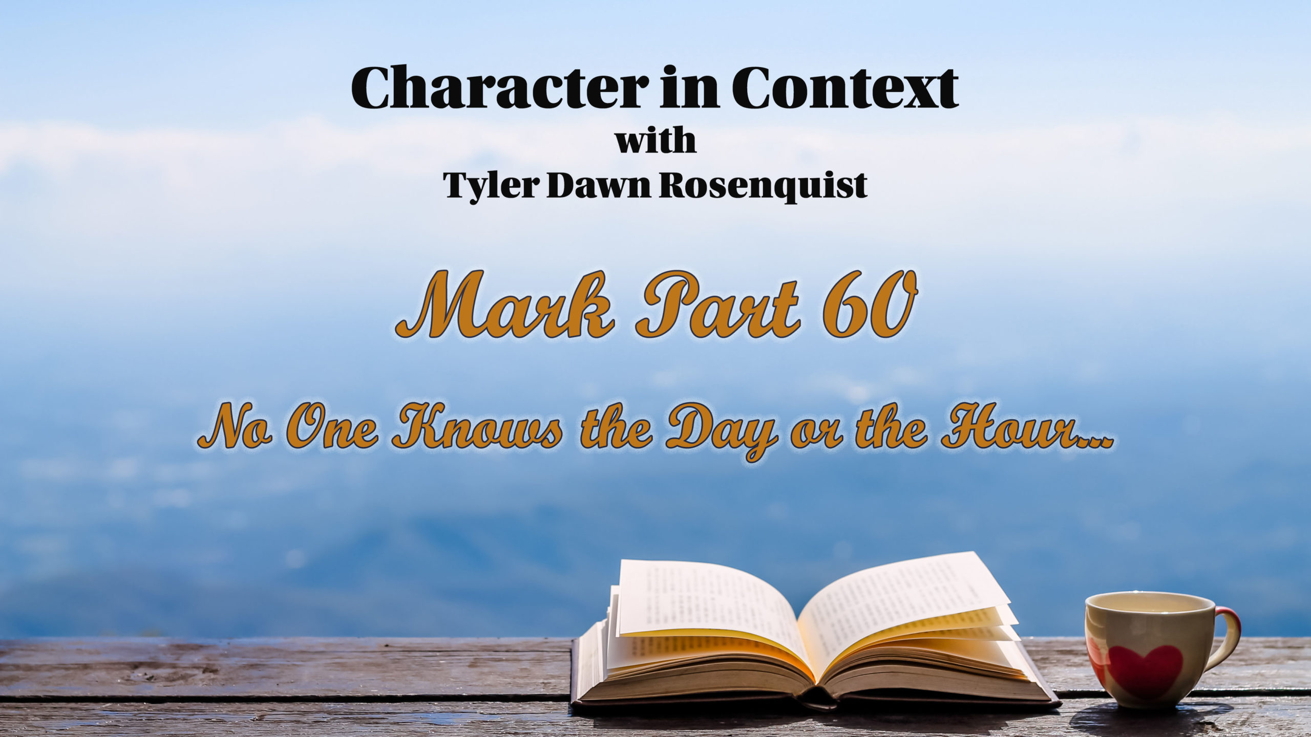 Episode 125: Mark Part 60—No One Knows the Day or Hour…Except the Guys ...