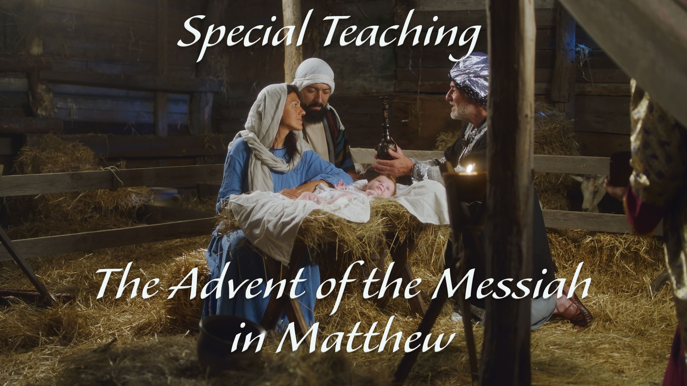 Episode 160: Special Teaching #1–The Advent of the Messiah in Matthew ...
